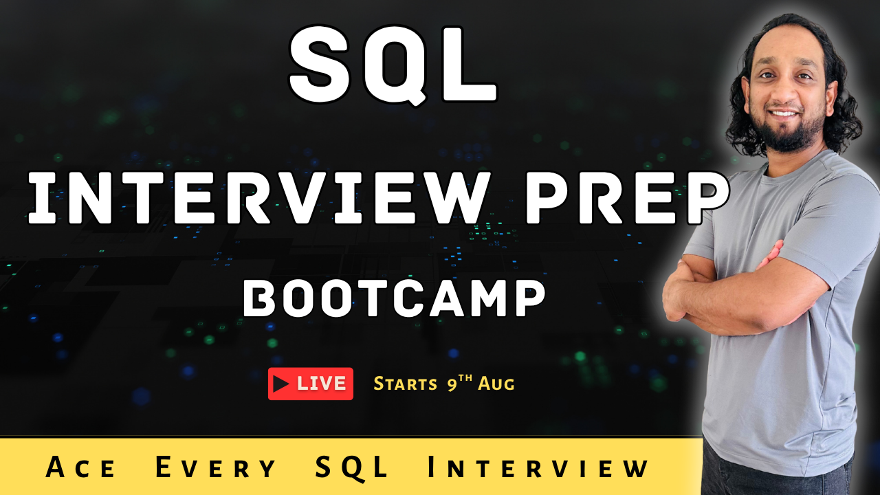SQL Interview Prep Bootcamp - Aug2025 - techTFQ